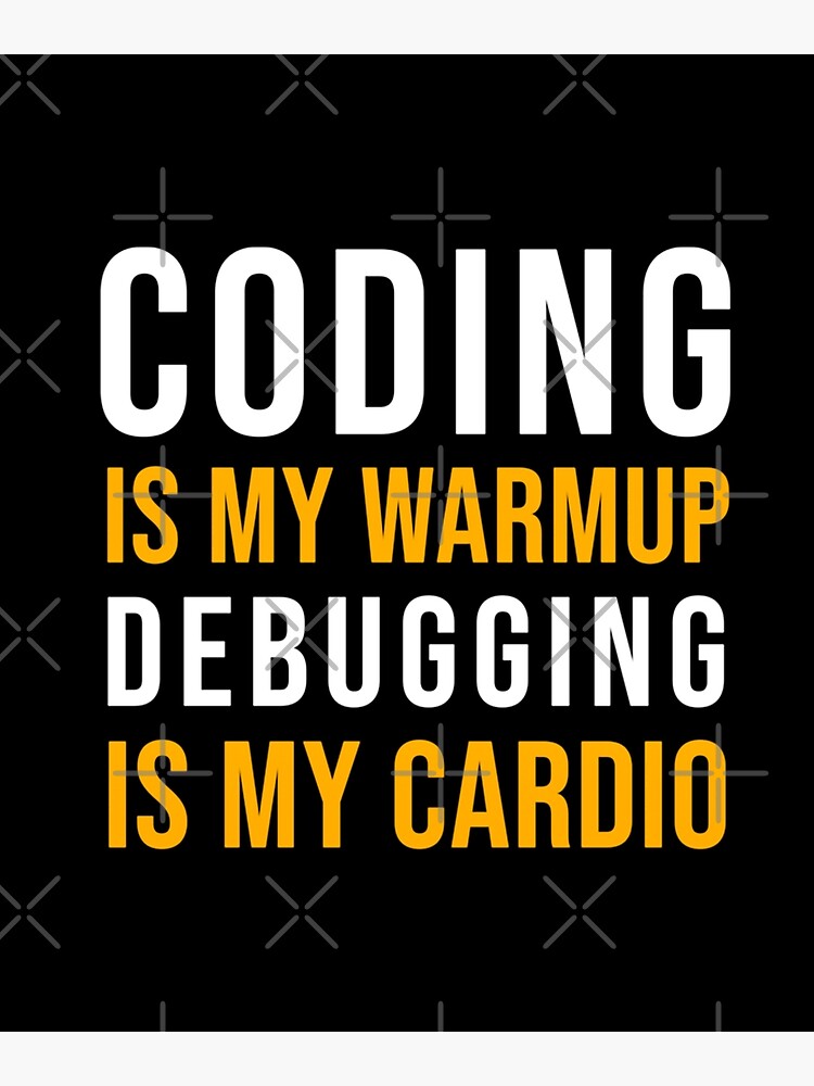 "Funny Works Coding ist mein Warmup Debugging ist mein Cardio ...
