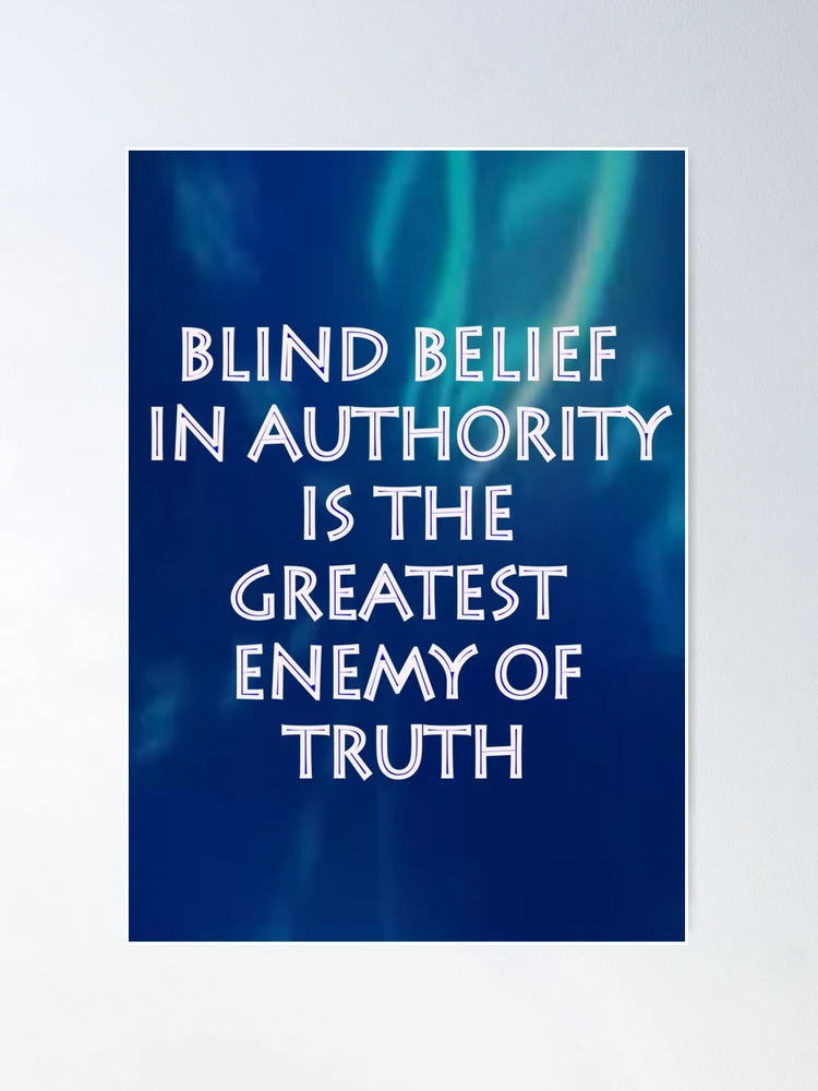 Blind To The Truth Quotes Blind Belief In Authority Card