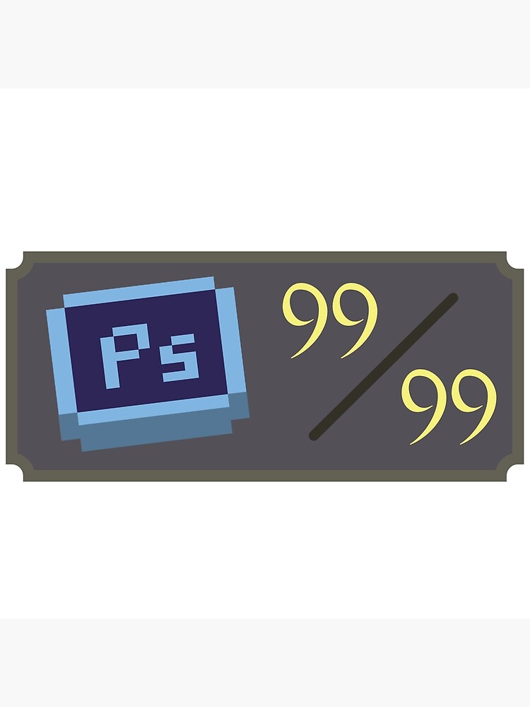 "Master Level 99 in Photoshop Skill - Rune Scape MMO Funny Meme" Art ...