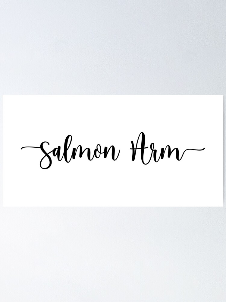 "Salmon Arm British Columbia Beautiful Calligraphy" Poster for Sale by ...