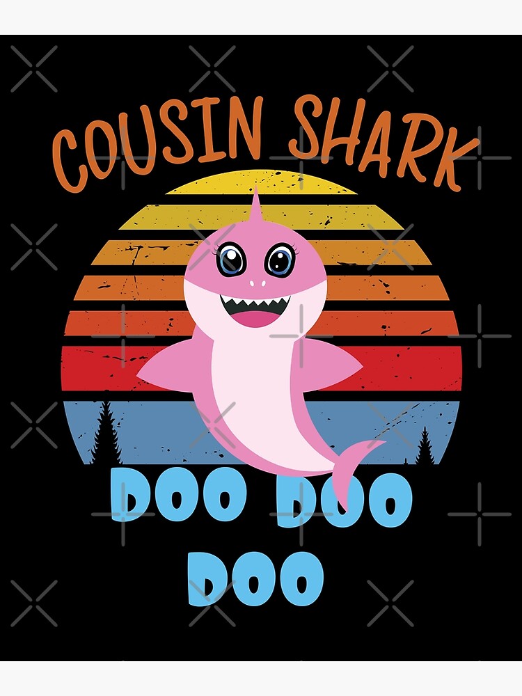 "Cousin Shark Doo Doo Doo Essential" Framed Art Print for Sale by ...
