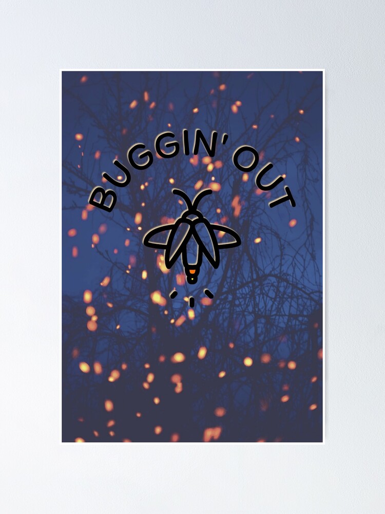 "Firefly - Buggin' Out (BLACK)" Poster for Sale by CRHPOD20 | Redbubble