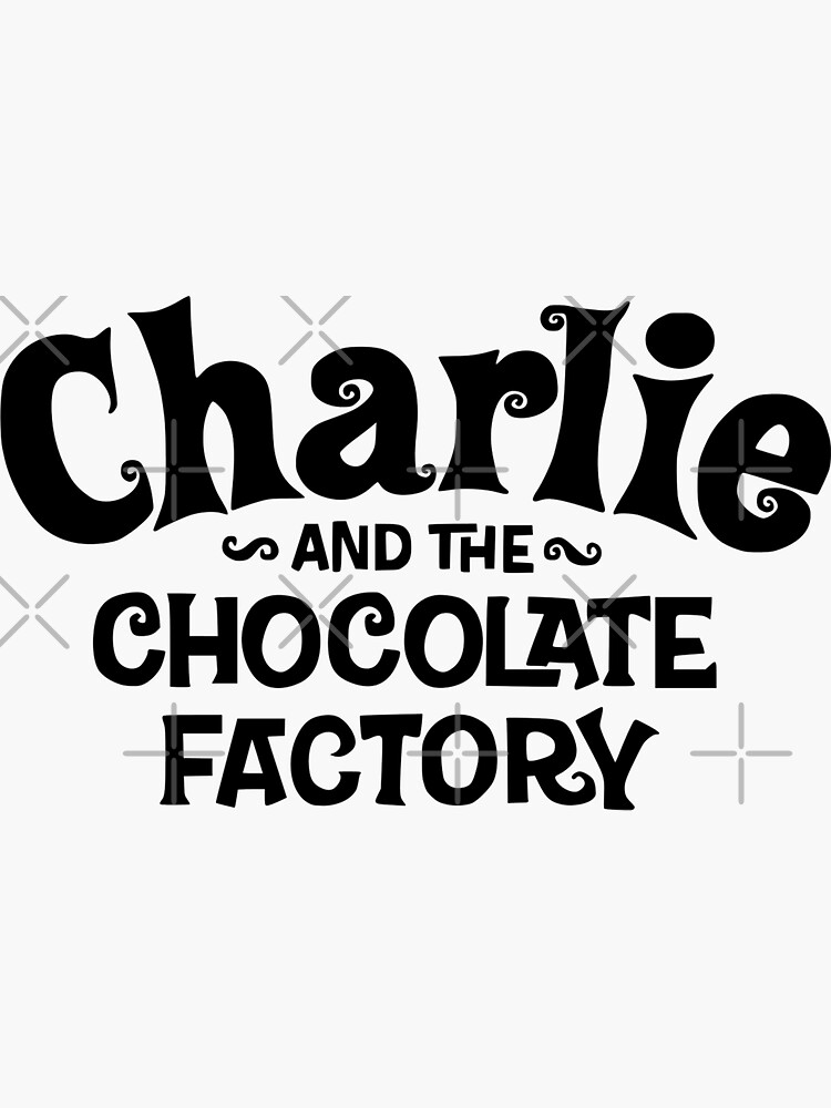"charlie and the chocolate factory logo" Sticker by Leyzel | Redbubble