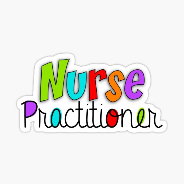 "Nurse Practitioner" Sticker by gailg1957 | Redbubble