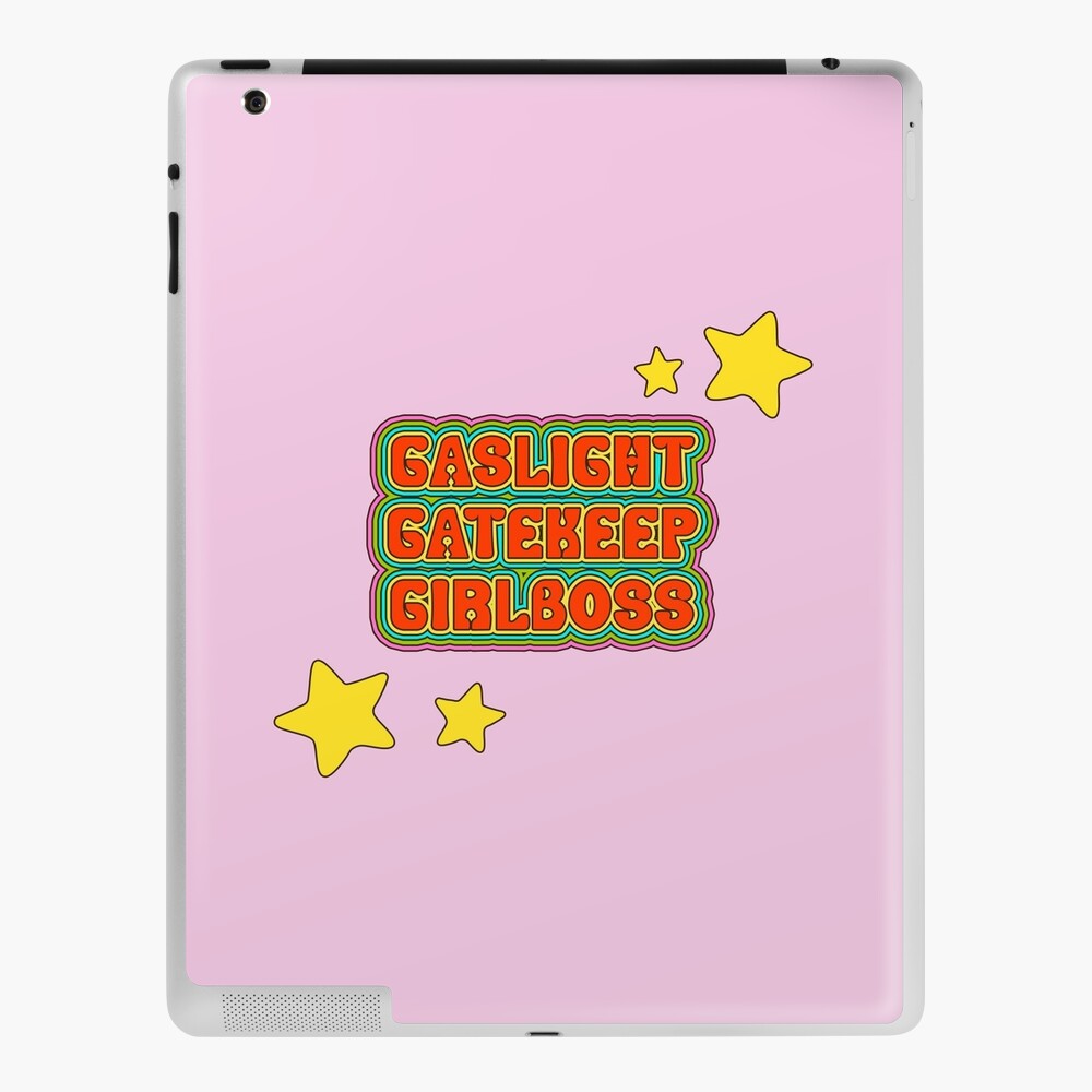 Gaslight Gatekeep Girlboss Funny Live Love Laugh Poke Fun Parody Gas Light Gate Keep Girl