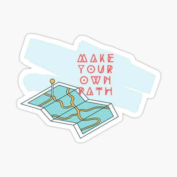 "Make Your Own Path" Sticker for Sale by baldbird | Redbubble