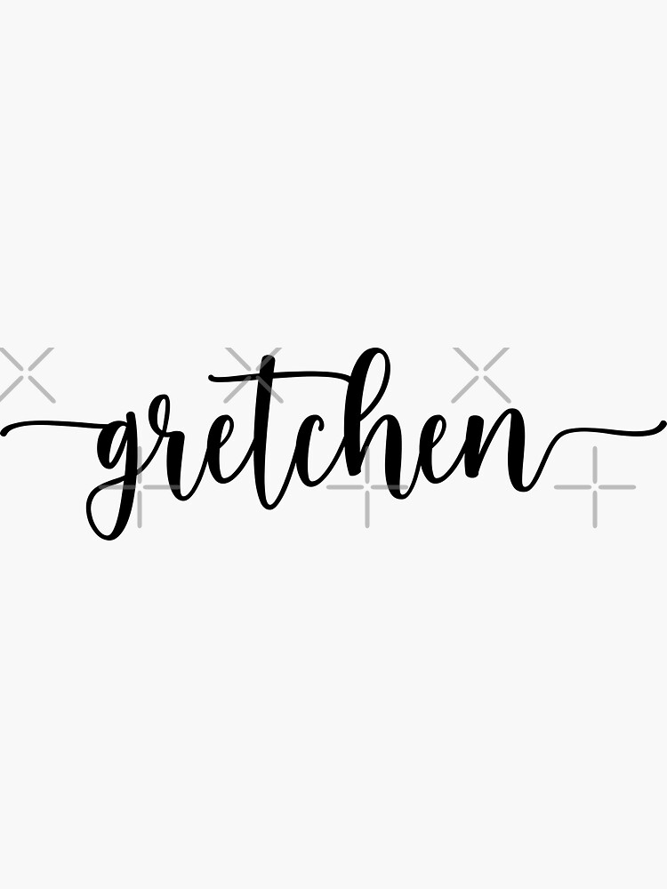"Gretchen Name Label Beautiful Calligraphy" Sticker for Sale by ...