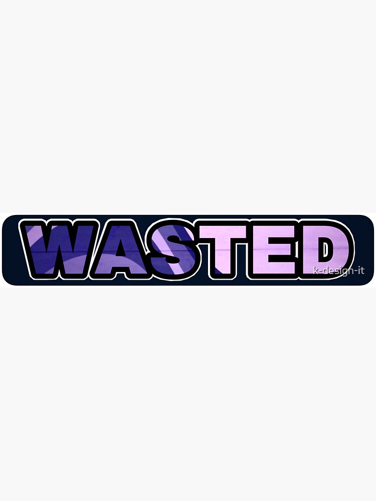 "WASTED ART" Sticker for Sale by k-design-it | Redbubble