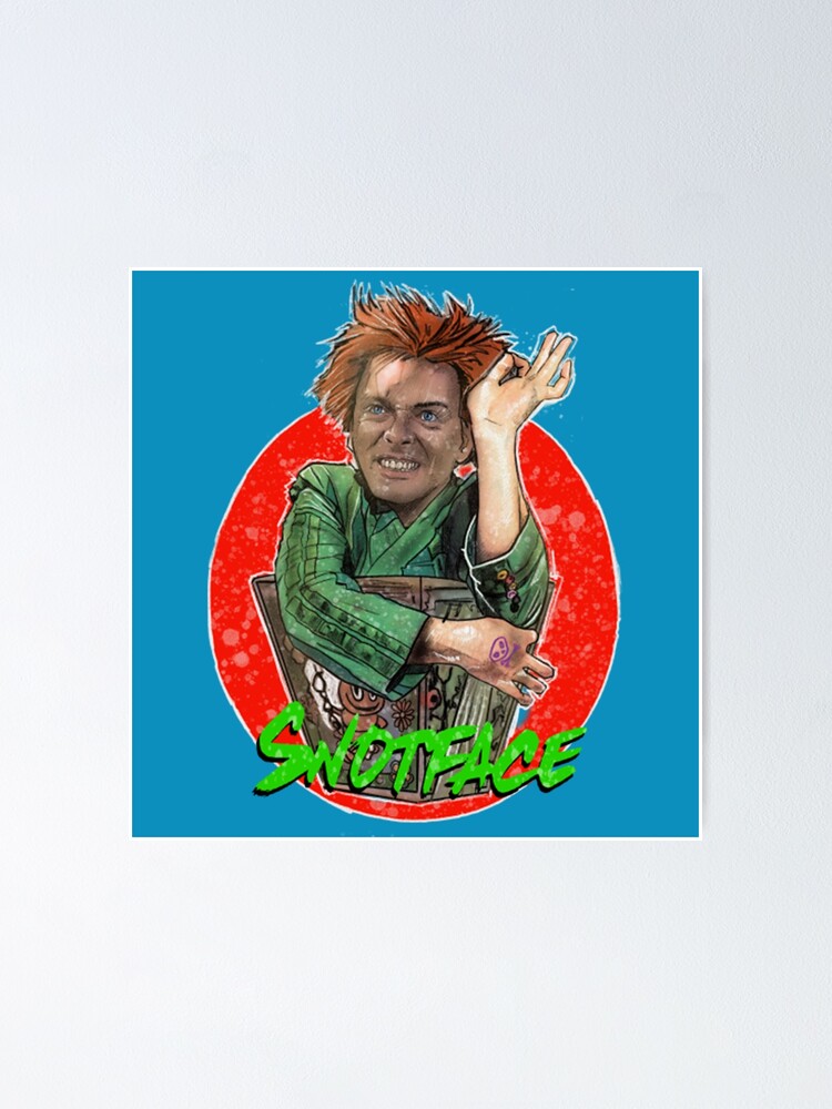 "Drop Dead, Fred! Snotface " Poster for Sale by Enigmatic604 | Redbubble