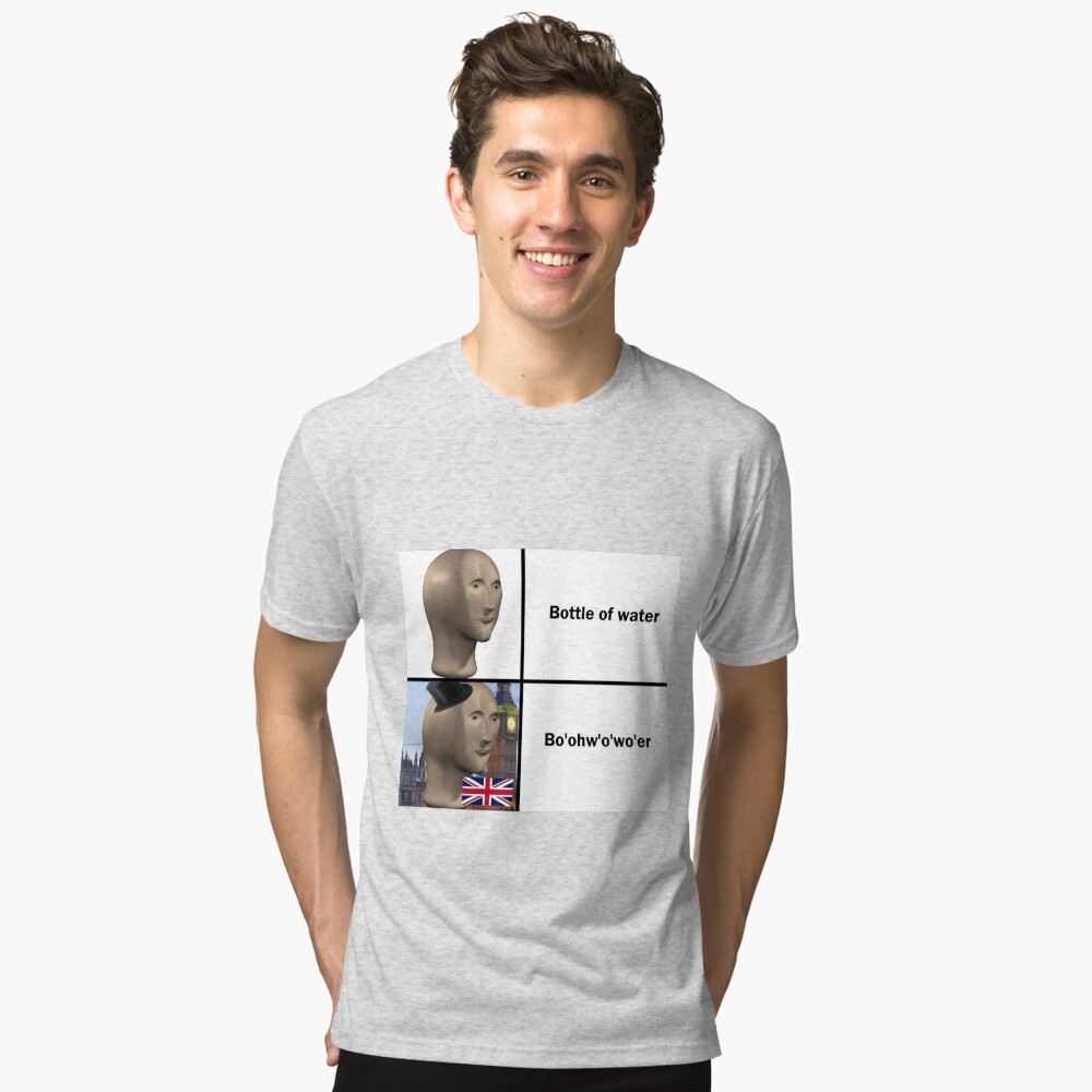 "Bottle of Water - Sarcastic Bo'Oh'O'Wa'er British Accent - British ...