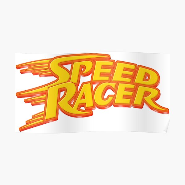 "Speed Racer 1960s Animated Show's Logotype" Poster by StrangeNotions ...