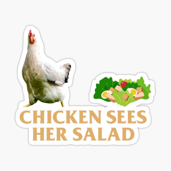 "Chicken Sees Her Salad - Chicken Caesar Salad" Sticker for Sale by ...
