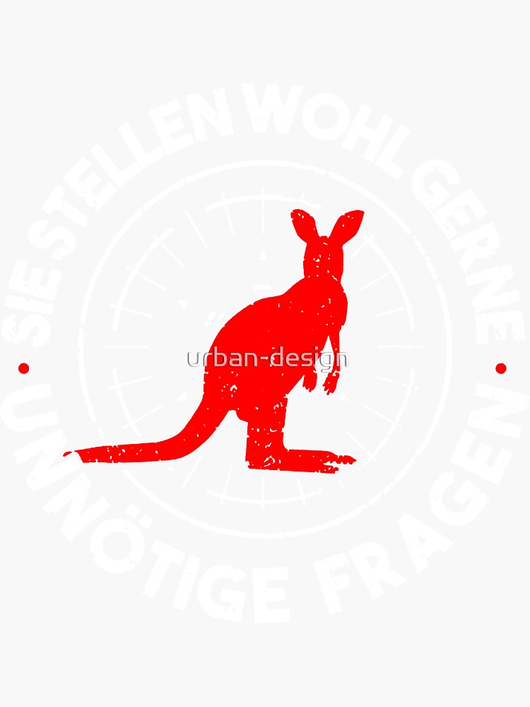 "They like to ask unnecessary questions - kangaroo saying" Sticker for ...