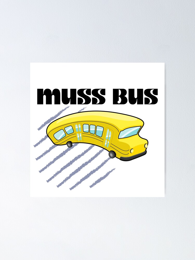 "the muss bus,scholl " Poster for Sale by Rinaayu12 | Redbubble