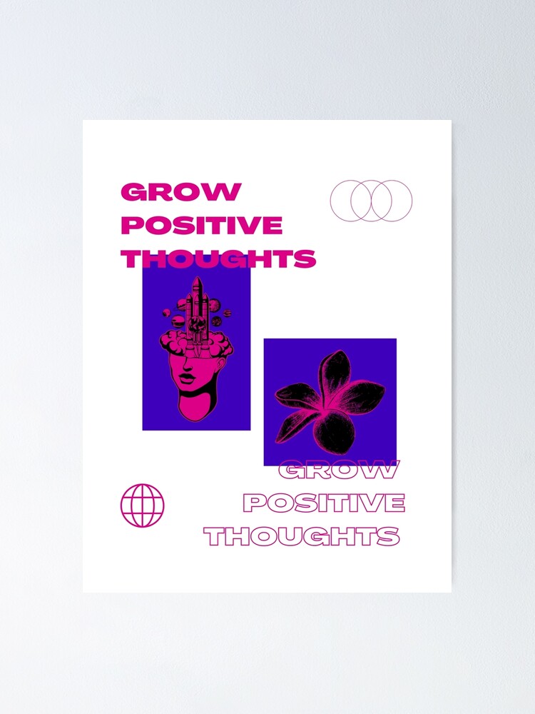 "Grow Positive thoughts" Poster for Sale by FehlingArt | Redbubble