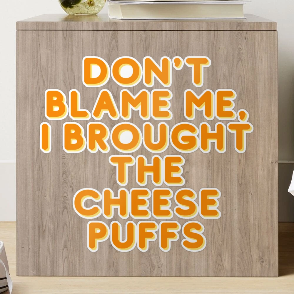 Cheese Puffs Memes When You Don't Want To Eat All The Calories From