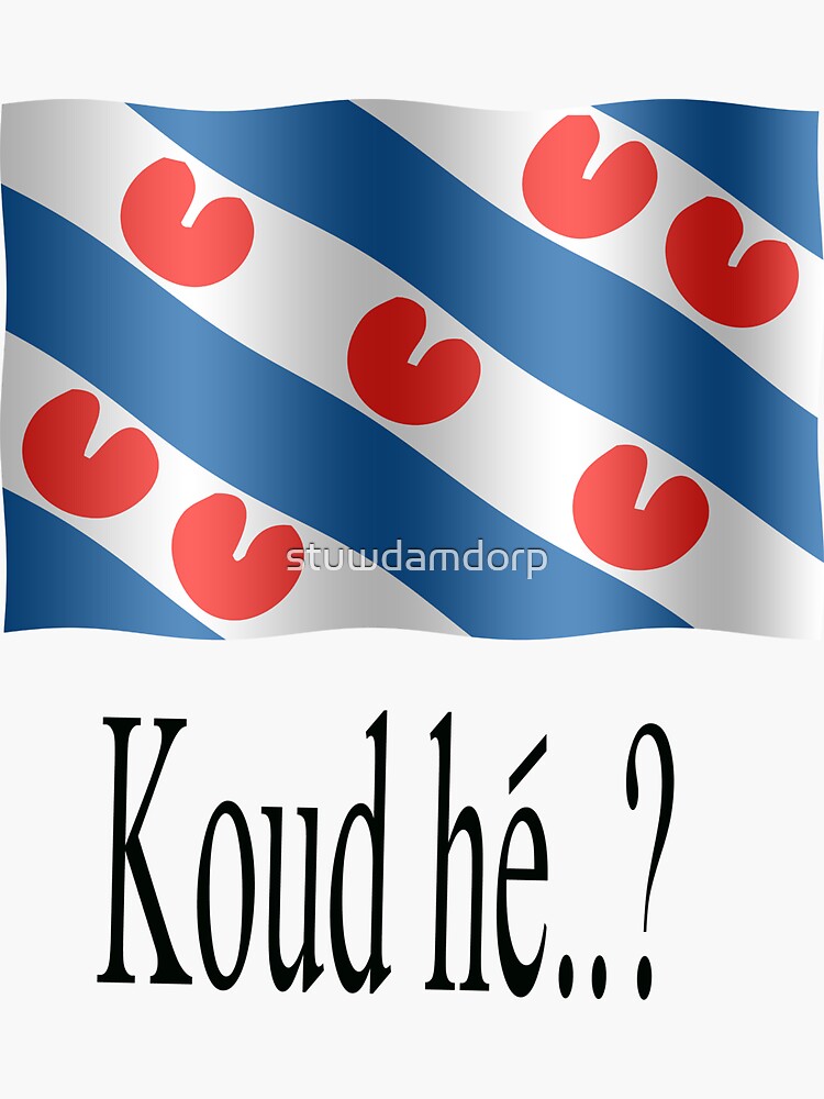 "Koud, he? " Sticker for Sale by stuwdamdorp | Redbubble