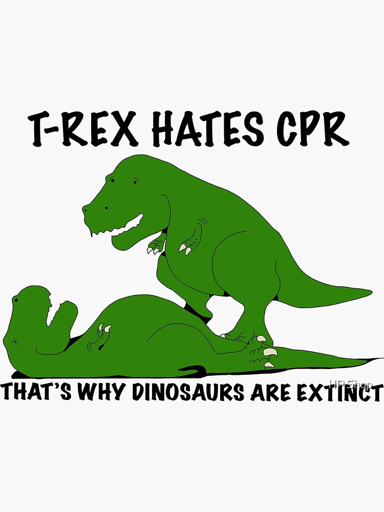 "T-Rex Hates CPR" Sticker for Sale by DawoodAkoob | Redbubble