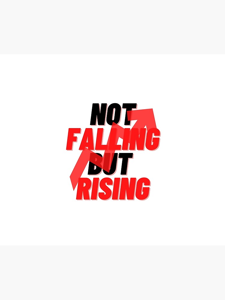 " NOT FALLING BUT RISING QUOTES FOR MOTIVATION WITH RED HIGH ARROW ...