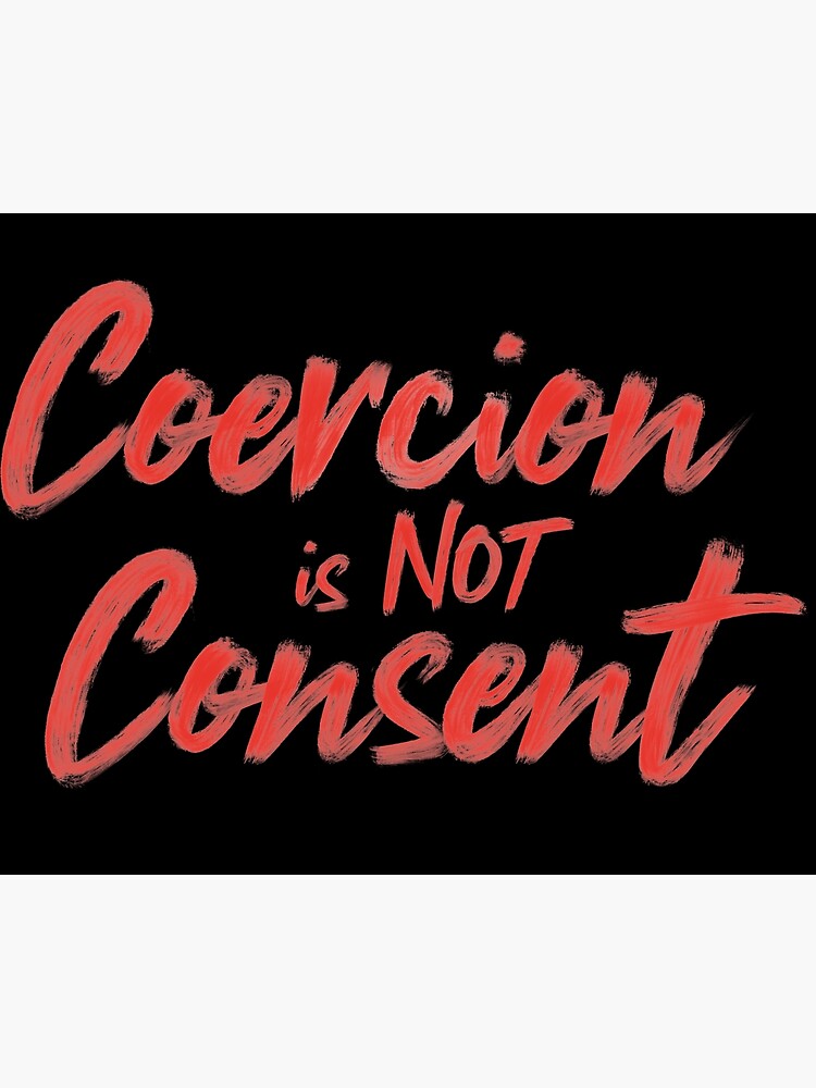 Póster «La coerción no es consentimiento» de PixelPressStore | Redbubble