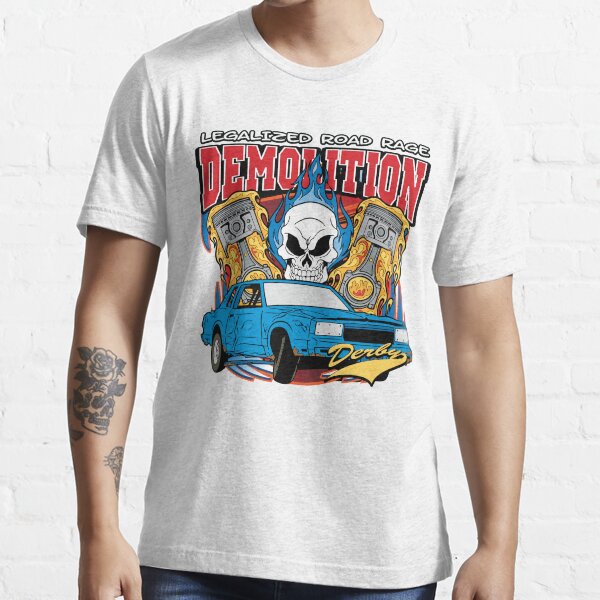 "Legalized Road Rage Demolition Derby Racing" T-shirt for Sale by ...