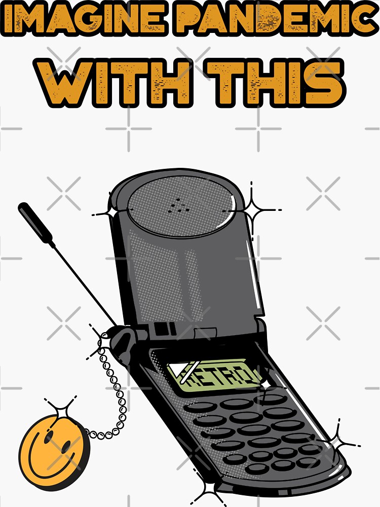 "Imagine Pademic with This - Retro Cell phone" Sticker for Sale by ...