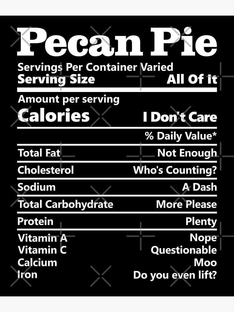 Pecan Pie Nutrition Label Poster For Sale By Adventuretee Redbubble