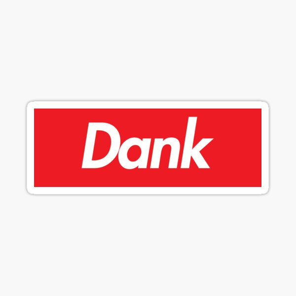 "Dank sticker" Sticker by PRVS | Redbubble