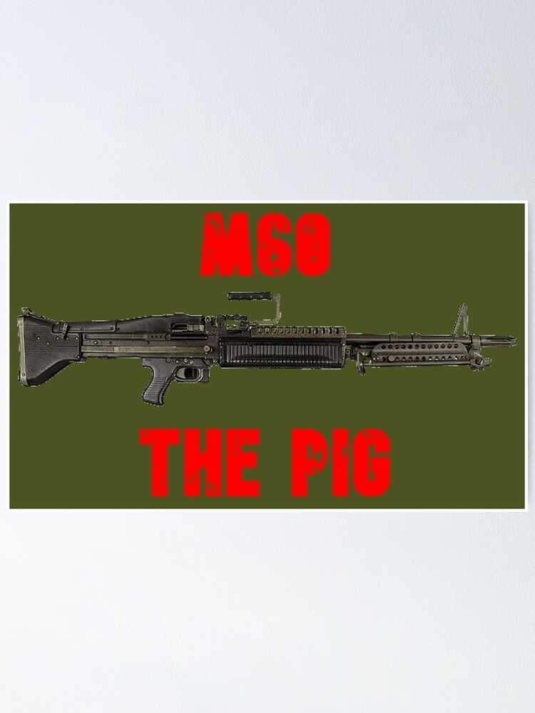 "M60 THE PIG" Poster by Cataraga | Redbubble
