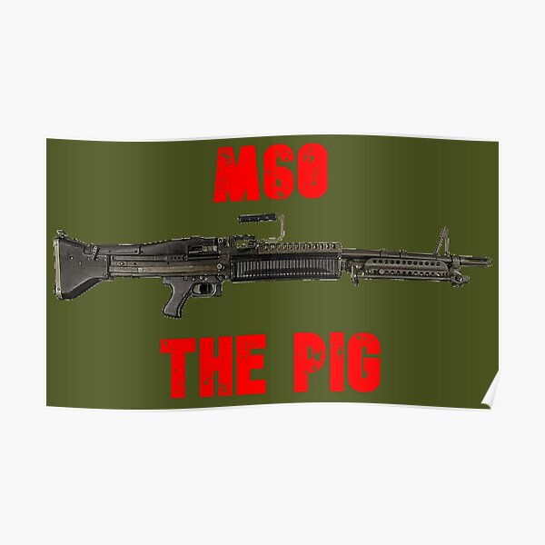 "M60 THE PIG" Poster by Cataraga | Redbubble