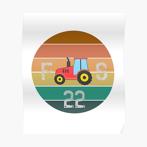 "Farming Simulator 22 is Fun - Harvest Time !" Poster for Sale by ...