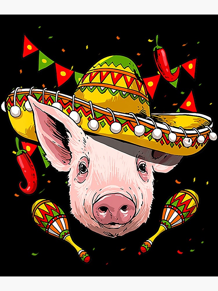 "Farmer T-ShirtCinco de Mayo Pig Mexican Lover Sombrero Pig" Art Print ...