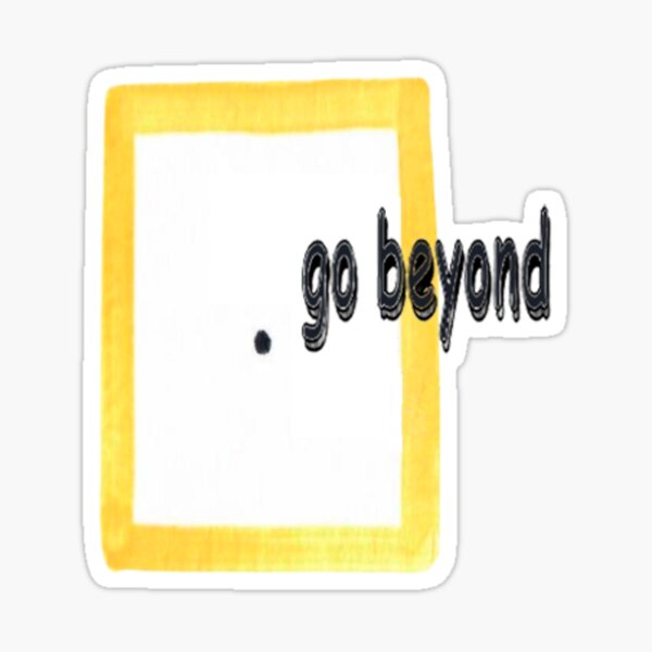 "Go beyond." Sticker by Altyn6 | Redbubble