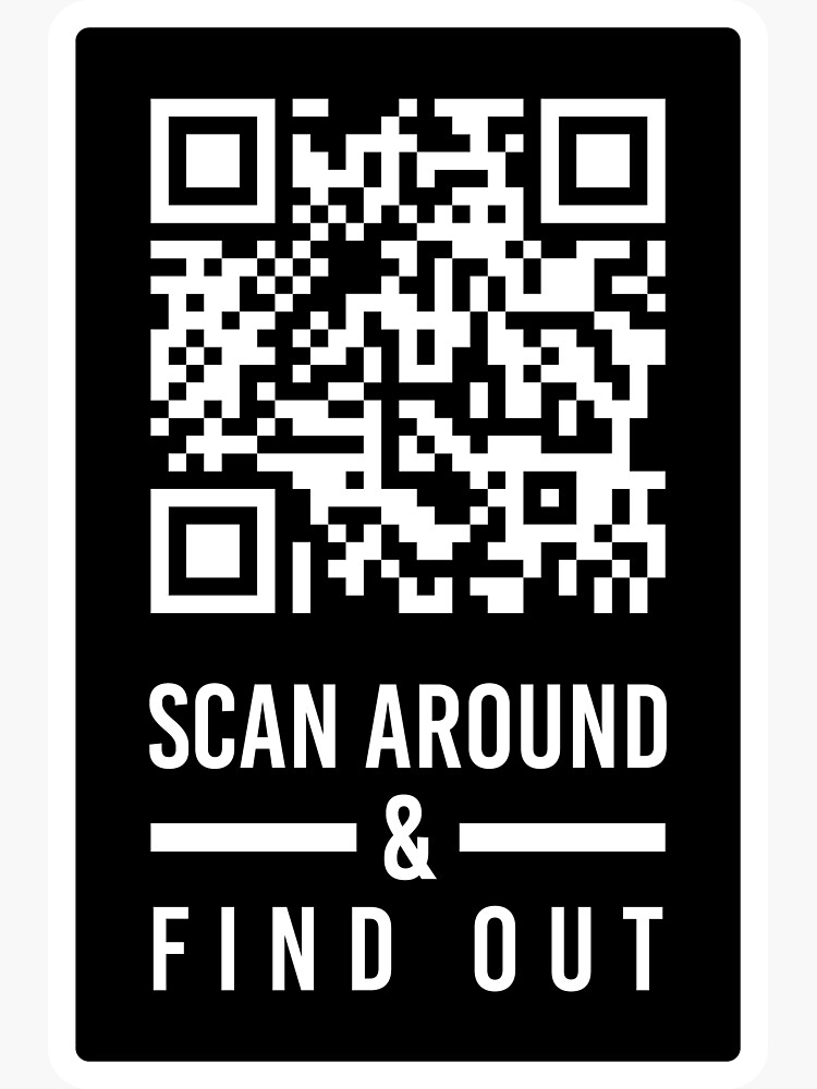 "Rick Roll QR code Scan Around & Find Out Black" Sticker by KAIKA ...