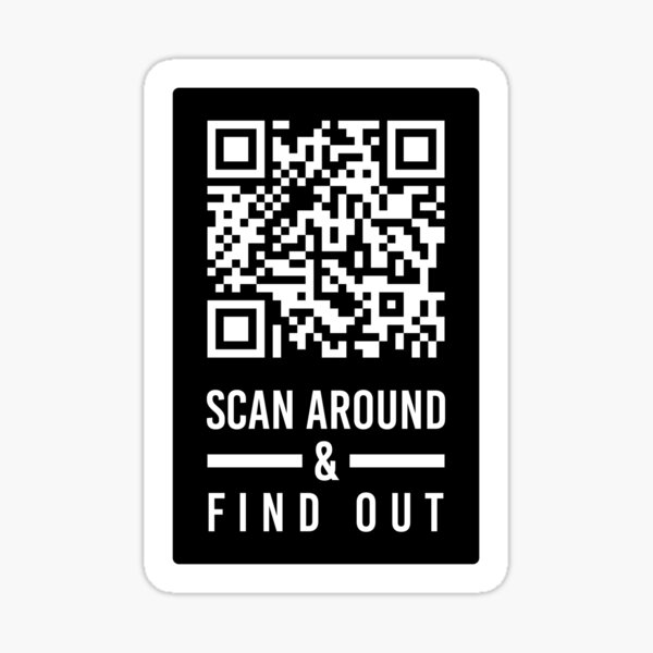 "Rick Roll QR code Scan Around & Find Out Black" Sticker for Sale by ...