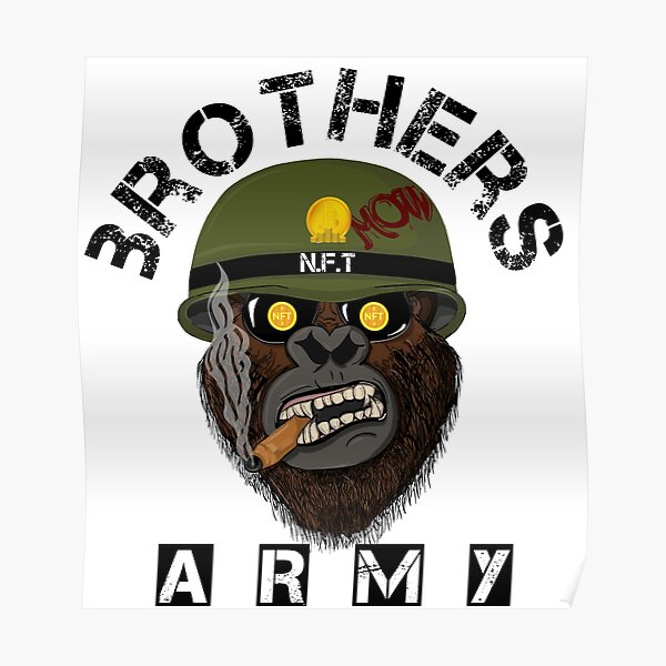 "NFT BROTHERS ARMY - NFT T-Shirt (WT)" Poster for Sale by Broury ...