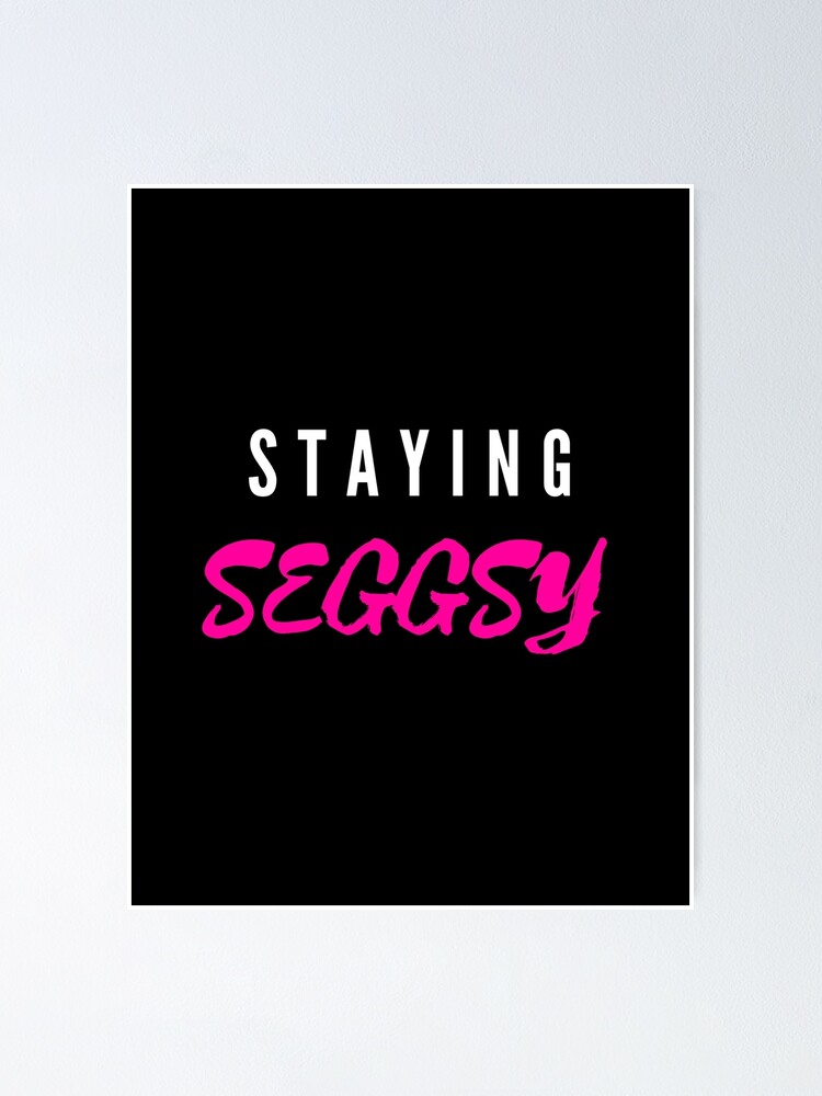 Póster «Copia de Staying Seggsy (blanco y rosa)» de Wheeler-Styl3 ...