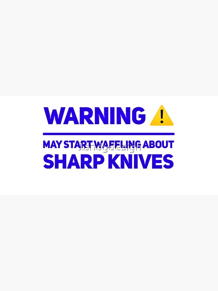 " warning sharp knife waffle-funny gun/knife slogans" Sticker for Sale ...