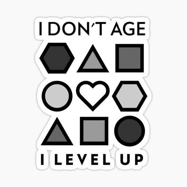 "I Don't Age I Level Up" Sticker for Sale by FMA30 | Redbubble