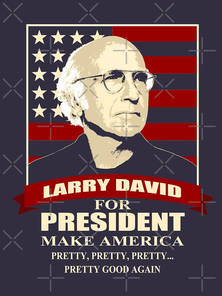 "Larry David for President" Lightweight Sweatshirt for Sale by pinochle ...