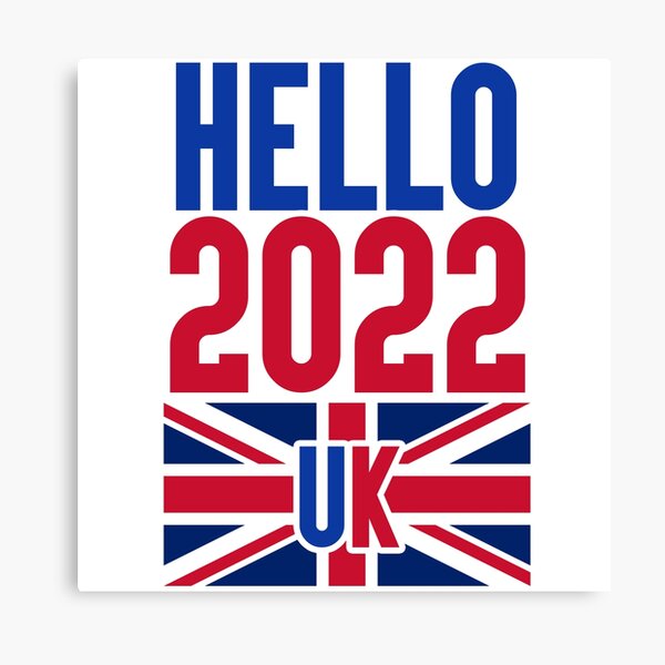 "UK 2022 , Hello 2022 UK , Hello UK 2022, Hello England 2022 ,Hello ...