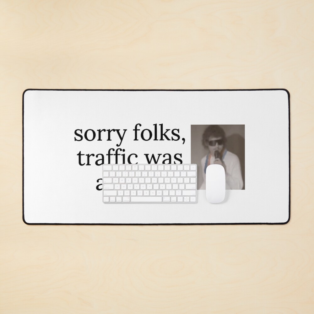 "Greta van Fleet Concert | Sorry Folks Traffic Was a B" Sticker for ...