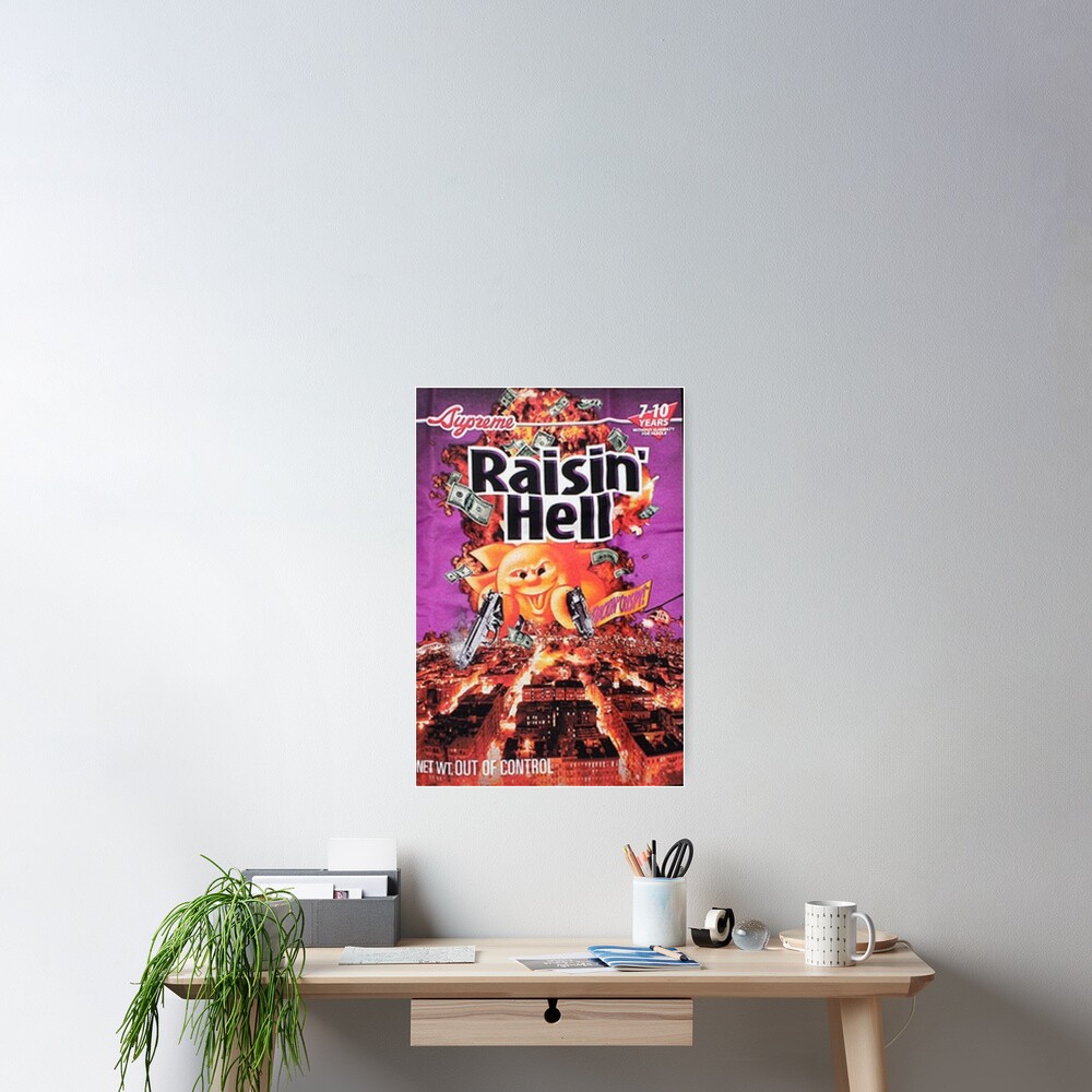 "Raisin Hell" Poster by TrevorBN | Redbubble