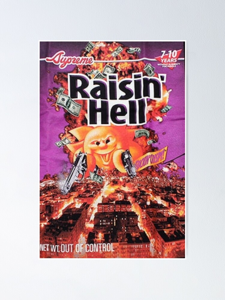"Raisin Hell" Poster by TrevorBN | Redbubble