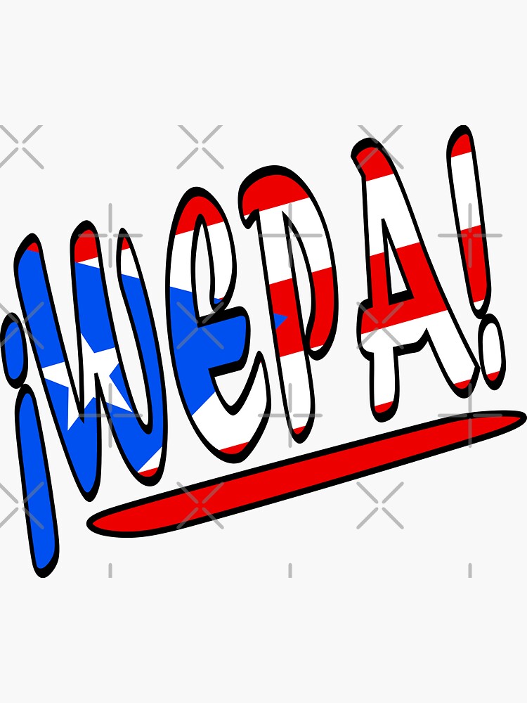 Pegatina «¡Wepa! - palabra usada a menudo entre los puertorriqueños ...