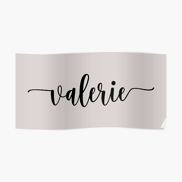 "Valerie Name Label Beautiful Calligraphy" Poster for Sale by sourpanda ...