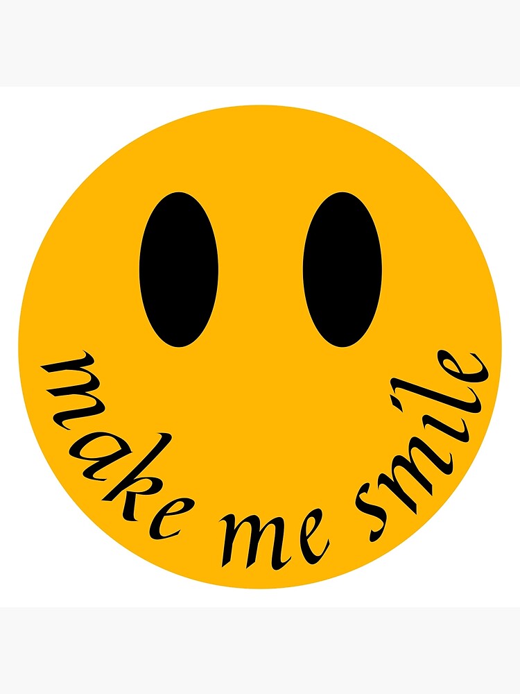 "Make Me Smile - Smiley - Emoticon" Poster for Sale by TrishaPrints ...