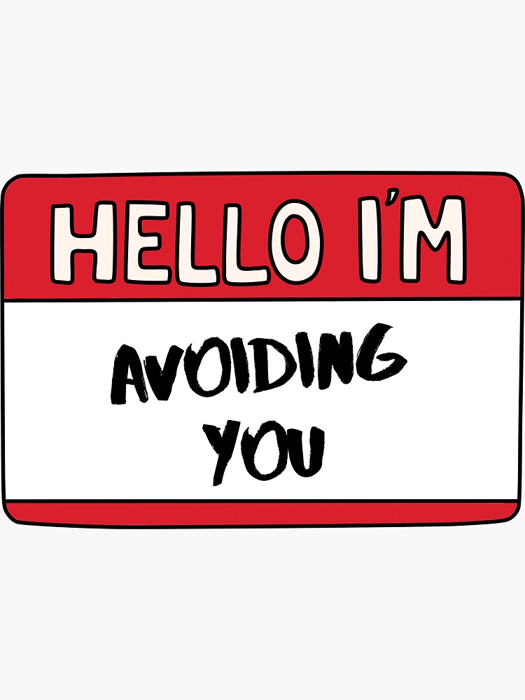 "Hello I'm Avoiding You" Sticker for Sale by kids1412 | Redbubble
