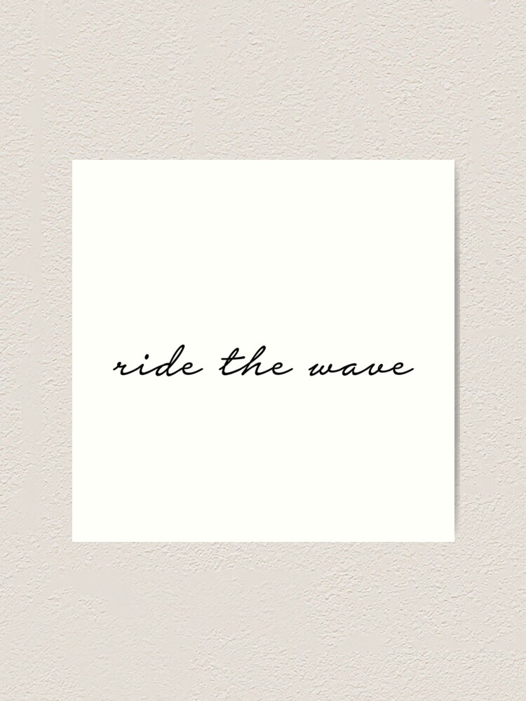 "Ride the Wave Cursive - Simple Black Outline" Art Print for Sale by ...