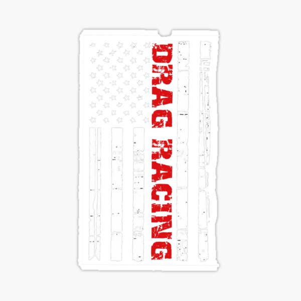 "Drag Racing Flag Shirt Street Outlaws Race American" Sticker for Sale ...